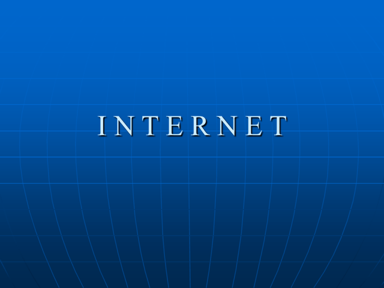I N T E R N E T