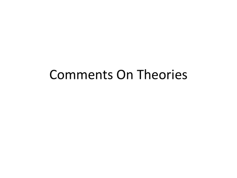 Comments On Theories Comments On Theories