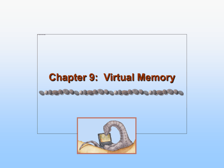 Chapter 9 Virtual Memory