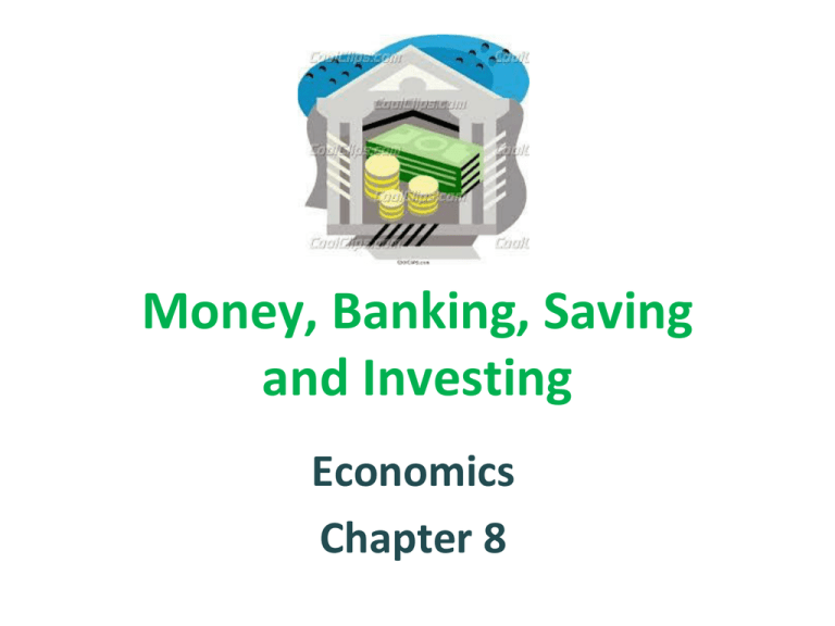 Money Banking Saving And Investing Economics Chapter 8 Money Banking Saving And Investing Economics Chapter 8