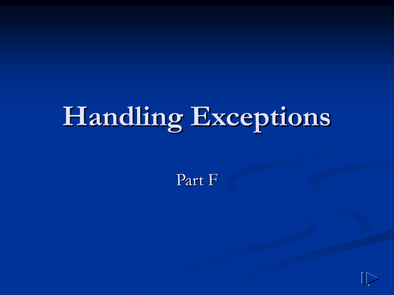 Handling Exceptions Part F 1