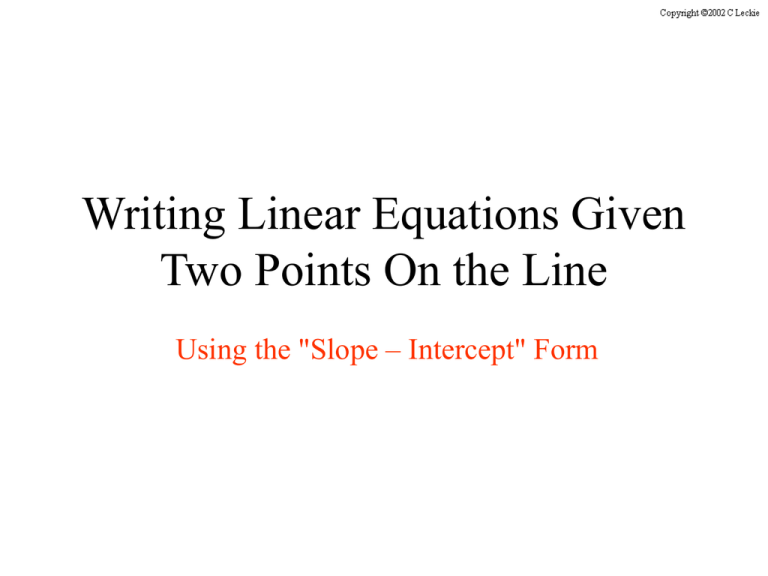 Writing Linear Equations Given Two Points On The Line