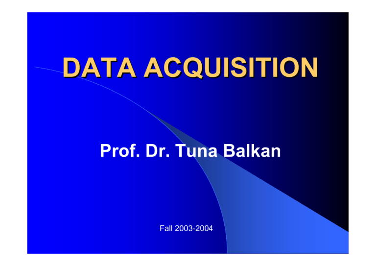 DATA ACQUISITION DATA ACQUISITION