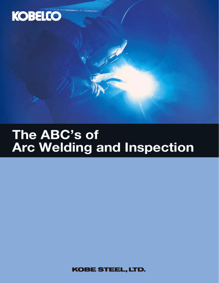 The ABC`s of Arc Welding and Inspection