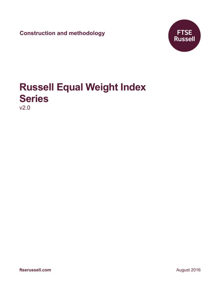 Russell Equal Weight Index Series Russell Equal Weight Index Series