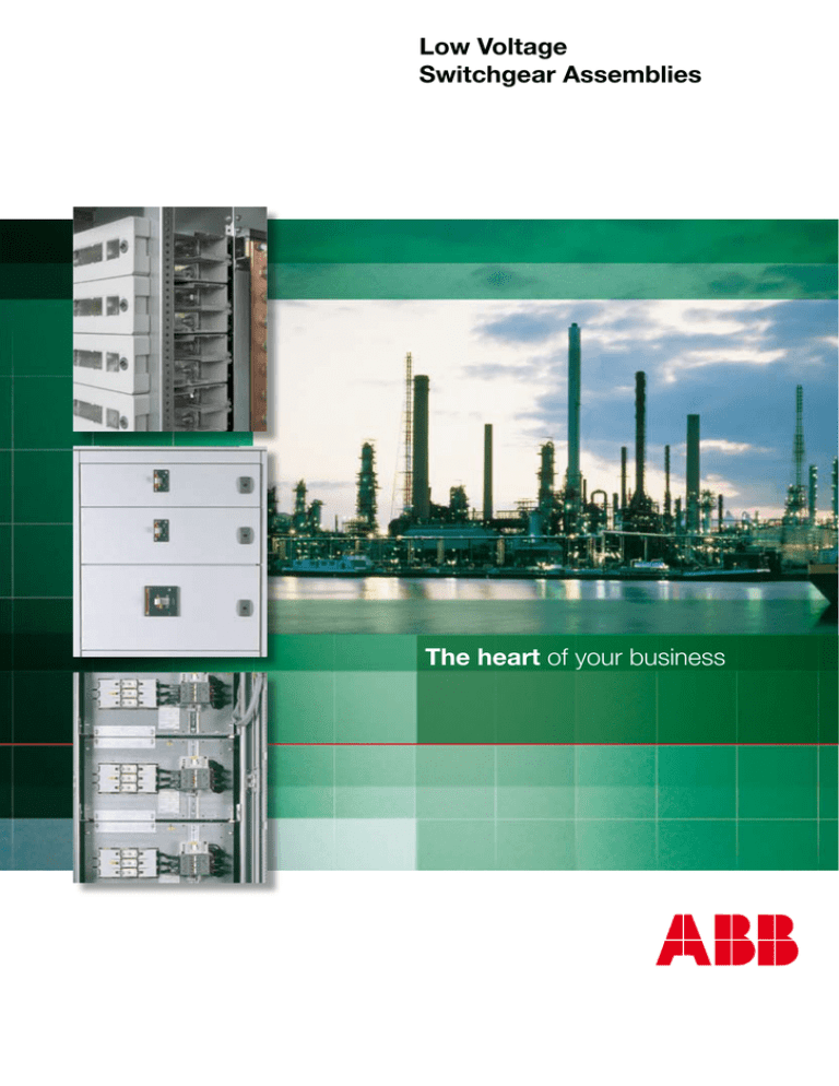 Low Voltage Switchgear Assemblies The heart of your business