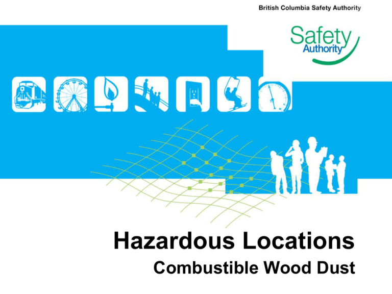 Hazardous Locations BC Safety Authority Hazardous Locations BC Safety Authority