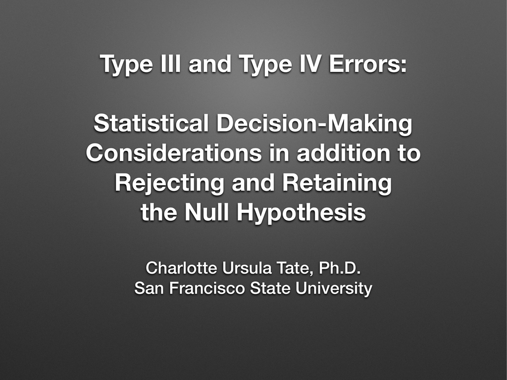 Type III And Type IV Errors Type III And Type IV Errors