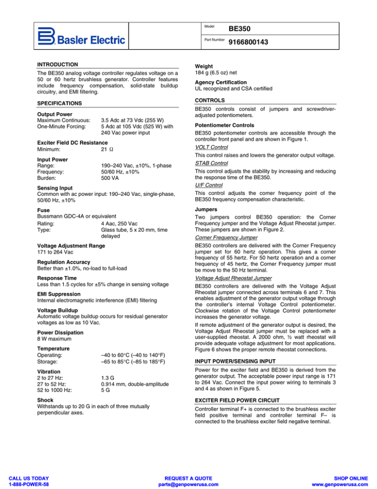 INTRODUCTION The BE350 analog voltage controller regulates