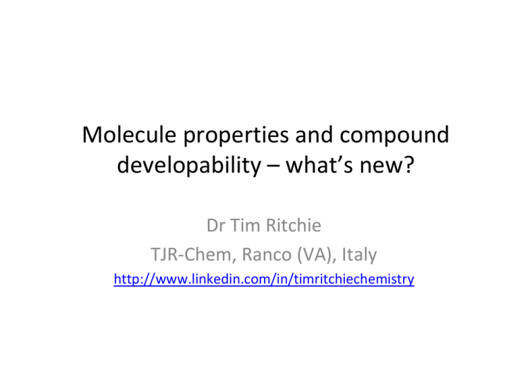 Molecule properties and compound developability – what`s new?