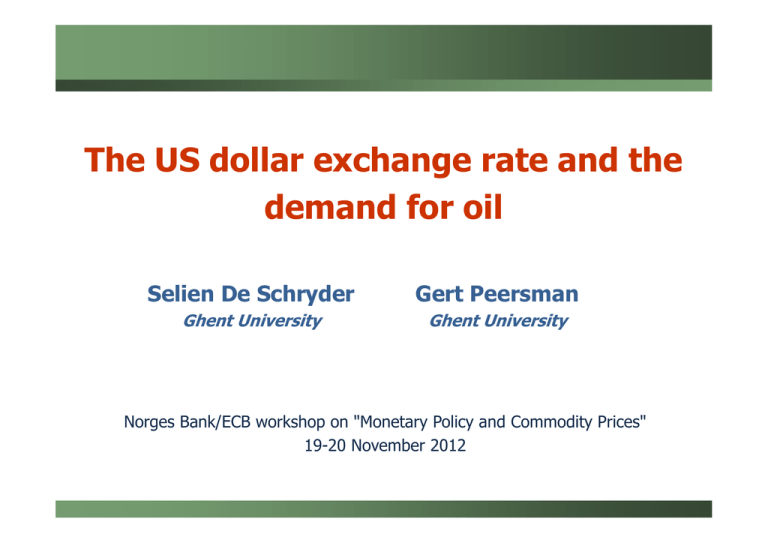 The US Dollar Exchange Rate And The Demand For Oil The US Dollar Exchange Rate And The Demand For Oil