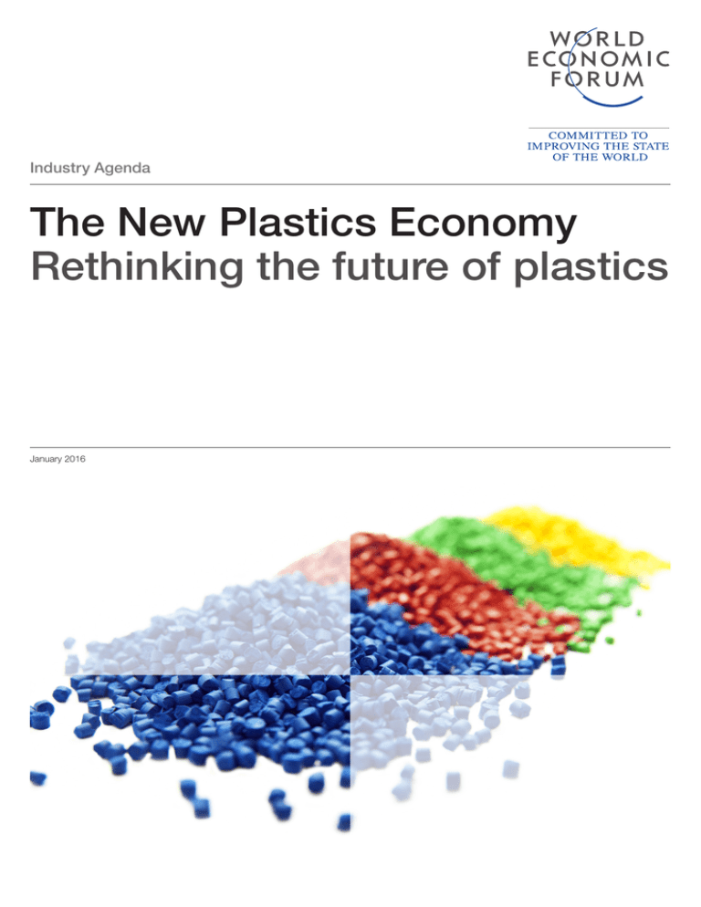 The New Plastics Economy Rethinking the future of