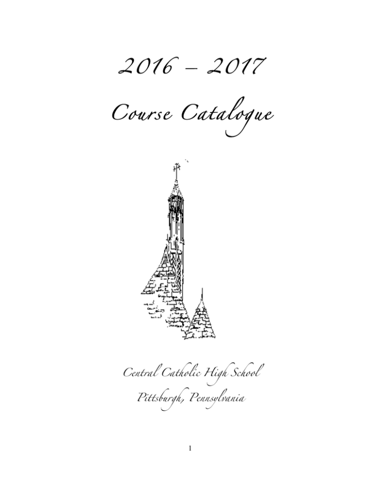 2016 2017 Course Catalogue Central Catholic High School 2016 2017 Course Catalogue Central Catholic High School