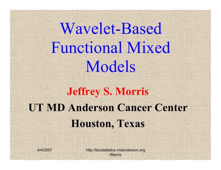 Wavelet-Based Functional Mixed Models Wavelet-Based Functional Mixed Models