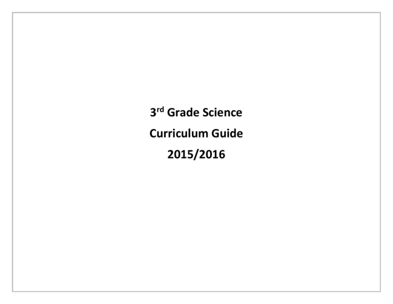 3rd Grade Science Curriculum Guide 2015 2016