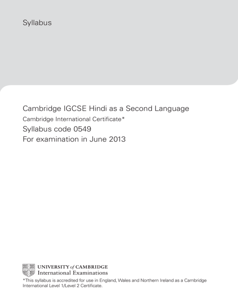 Syllabus Cambridge IGCSE Hindi As A Second Language Syllabus Syllabus Cambridge IGCSE Hindi As A Second Language Syllabus