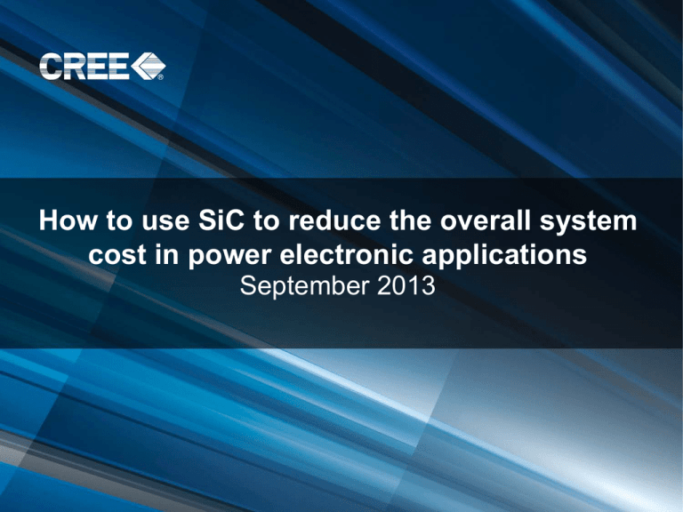 How to use SiC to reduce the overall system cost in