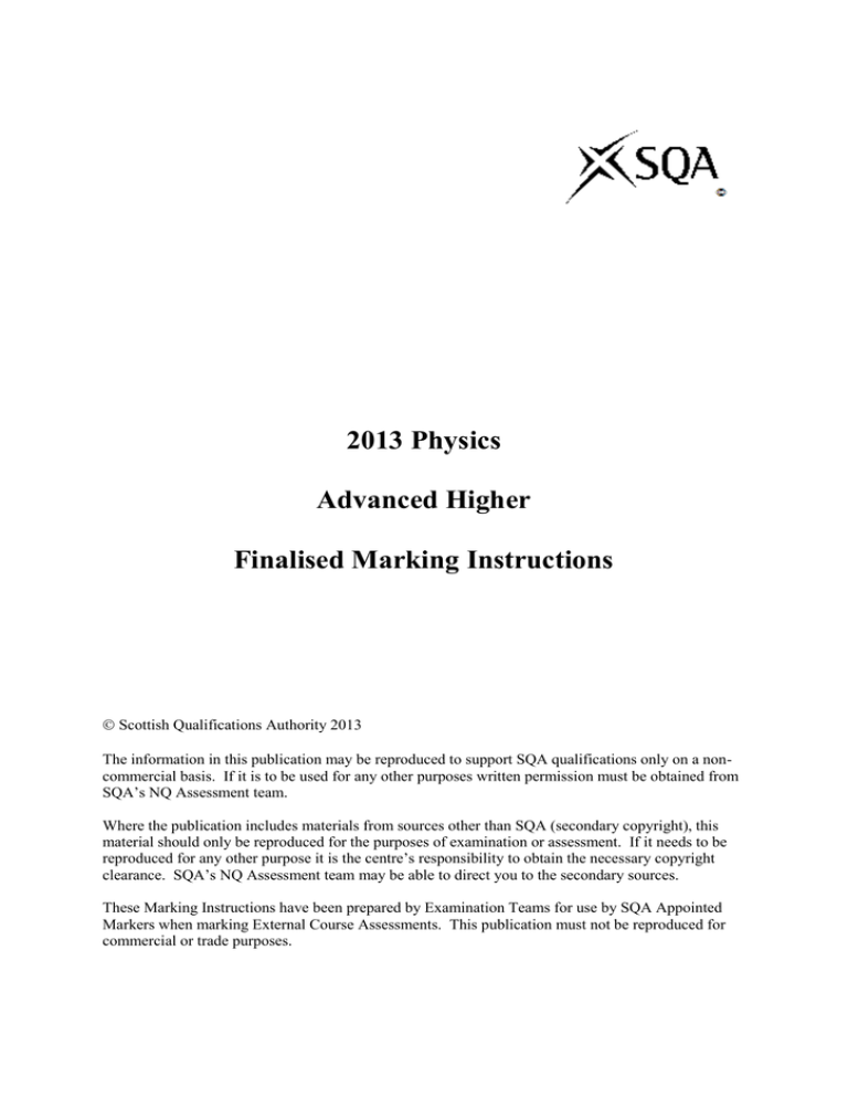 2013 Physics Advanced Higher Finalised Marking Instructions 2013 Physics Advanced Higher Finalised Marking Instructions