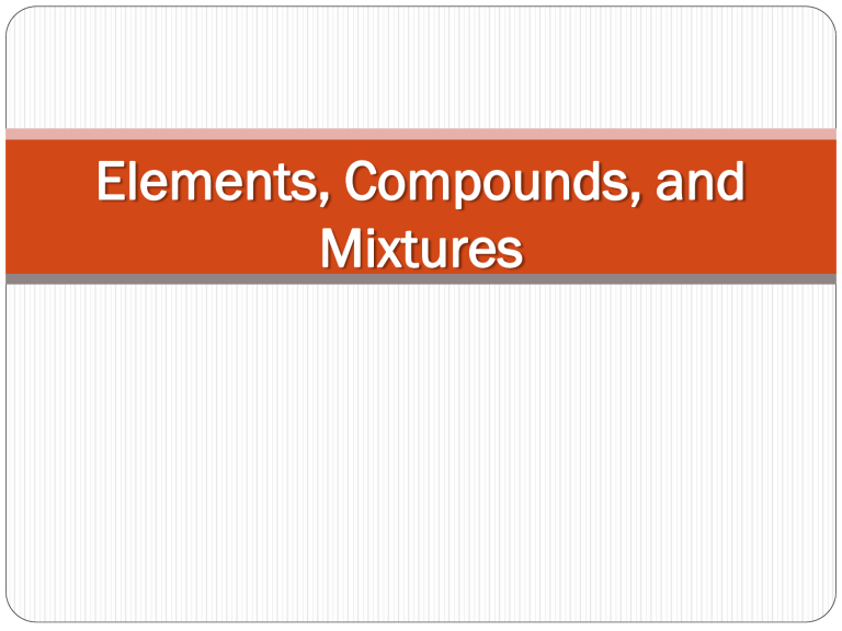 Copy Of Elements compounds mixtures020714hw
