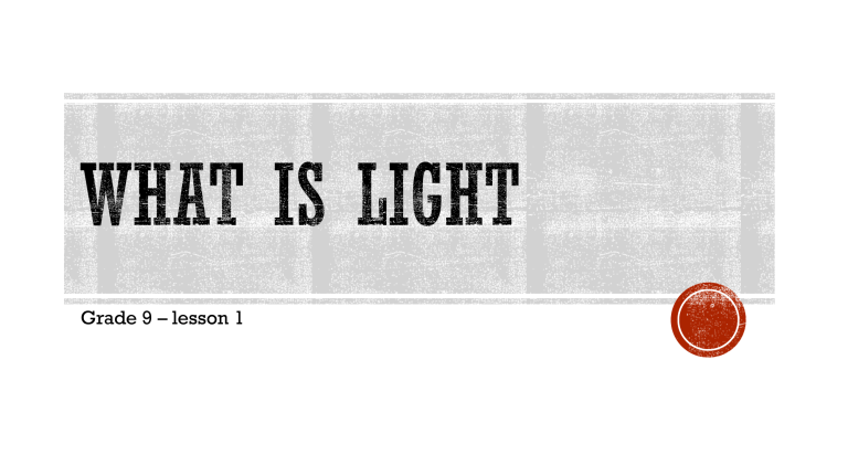 What Is Light What Is Light