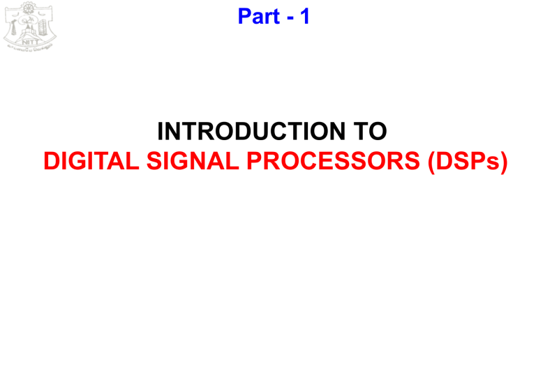 Digital Signal Processors (DSPs) Introduction