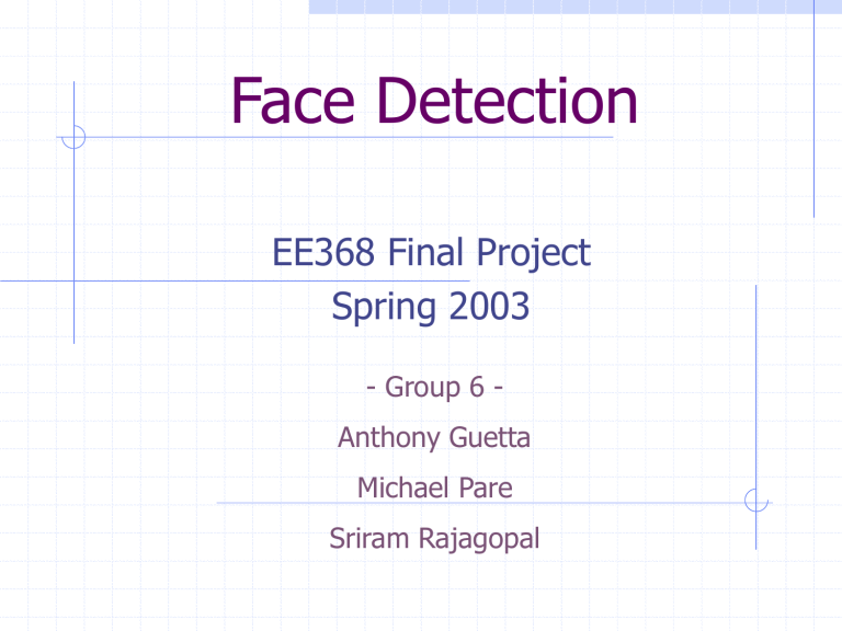 Face Detection Techniques: EE368 Project