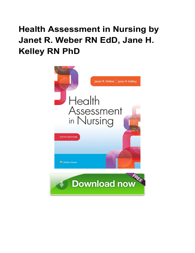 EBOOK Health Assessment In Nursing By Janet R Weber RN EdD Jane H Kelley RN PhD PDF ebook-health-assessment-in-nursing-by-janet-r-weber-rn-edd-jane-h-kelley-rn-phd-pdf