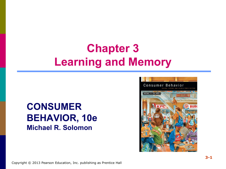 Consumer Behavior: Learning and Memory - Chapter 3