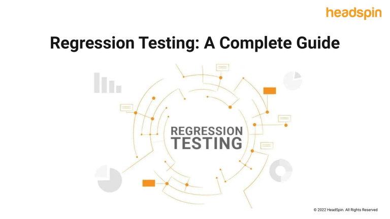 Regression Testing A Complete Guide