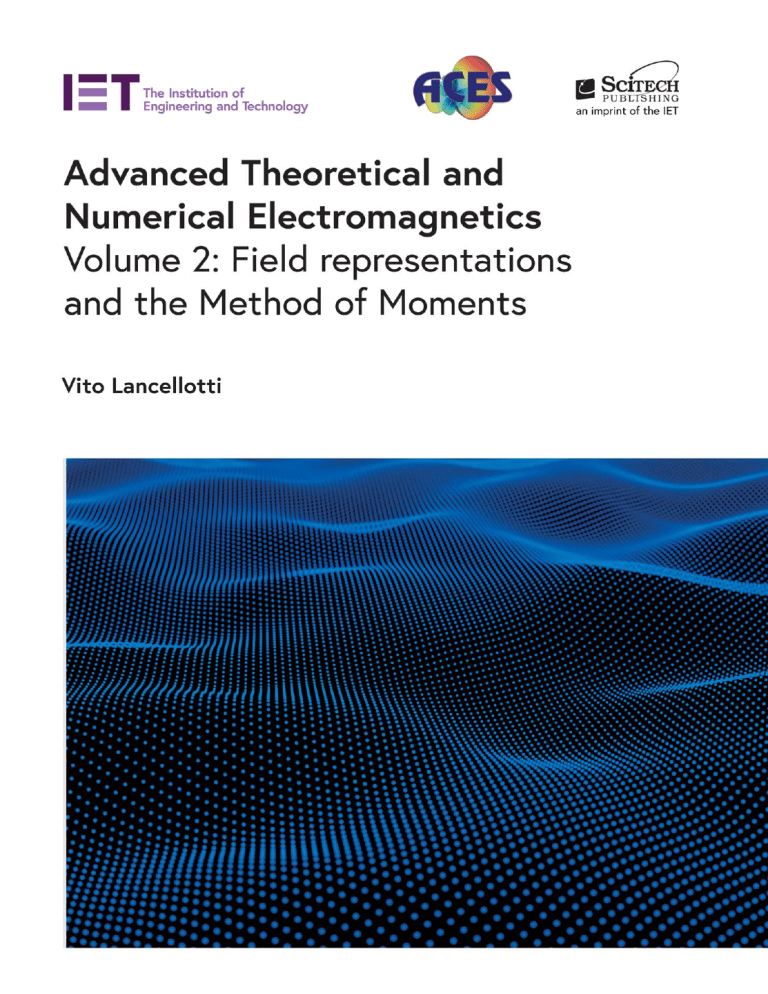 Advanced Electromagnetics: Field Representations & Method of Moments
