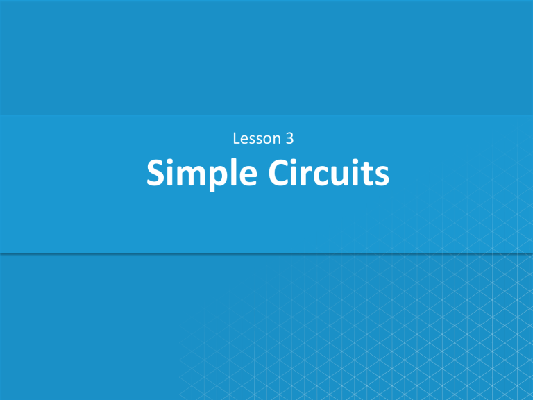 CA Lesson 3 Simple Circuits