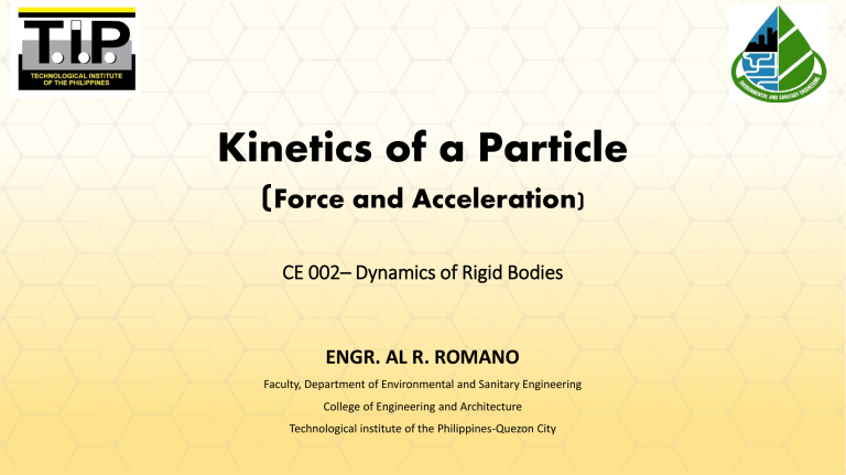 Kinetics of a Particle: Force & Acceleration - Dynamics