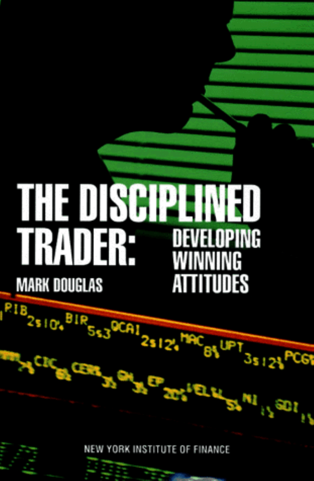 The Disciplined Trader - Developing Winning Attitudes 1990