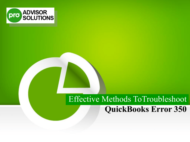 Effective Methods To Troubleshoot QuickBooks Error 350 Effective Methods To Troubleshoot QuickBooks Error 350