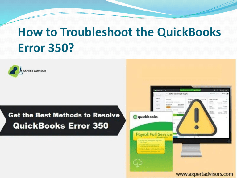 How To Troubleshoot The QuickBooks Error 350 How To Troubleshoot The QuickBooks Error 350