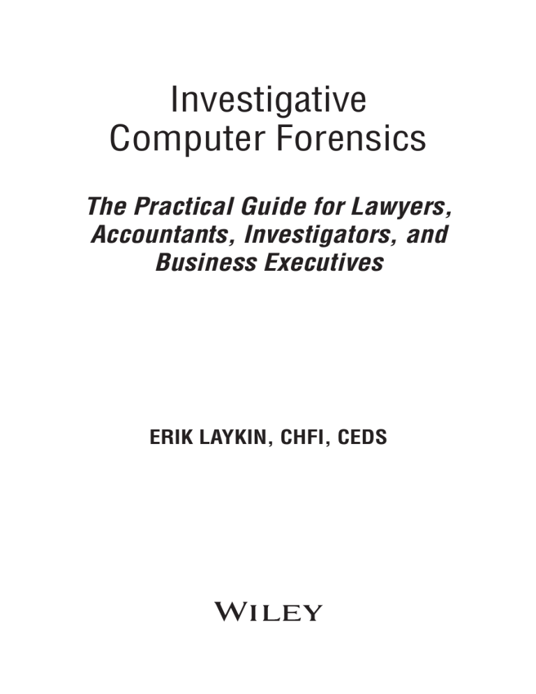 Investigative Computer Forensics: A Practical Guide