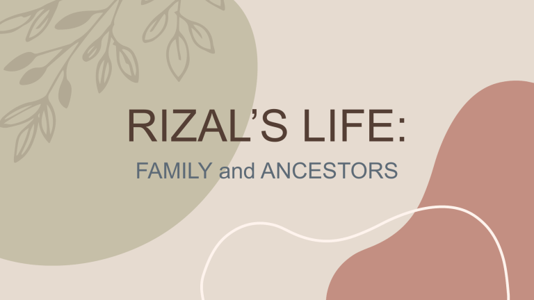 Rizal's Life: Family and Ancestors Presentation