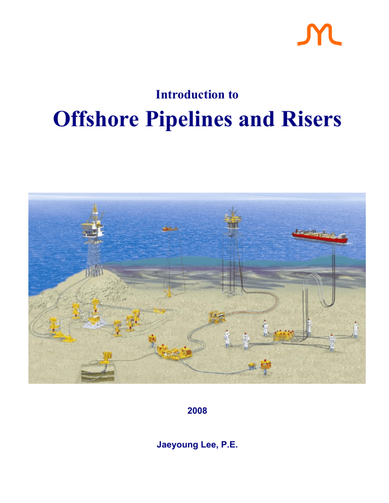 Offshore Pipelines and Risers: Design & Installation