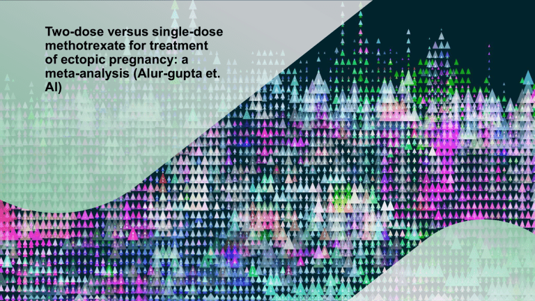 Methotrexate for Ectopic Pregnancy: Meta-Analysis