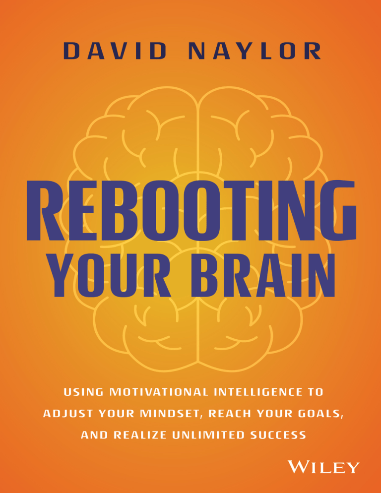 Rebooting Your Brain: Motivational Intelligence for Success