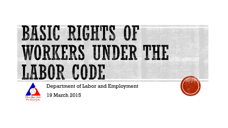Philippine Labor Code: Basic Worker Rights