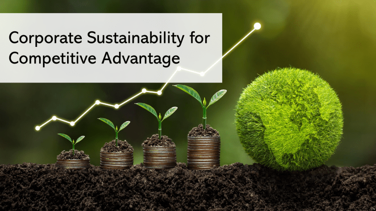 Corporate Sustainability for Competitive Advantage