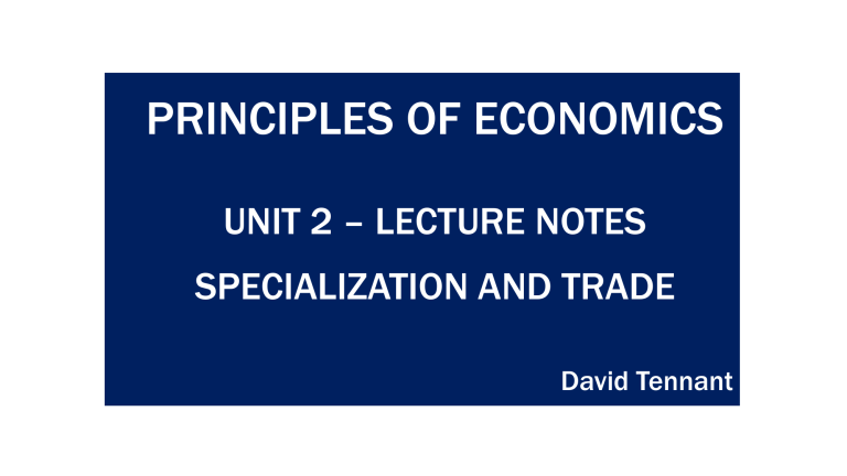 Specialization and Trade Lecture Notes