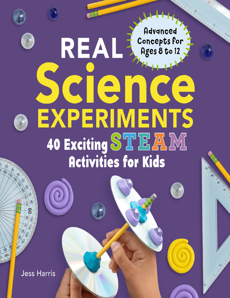 STEAM Experiments for Kids: 40 Exciting Activities