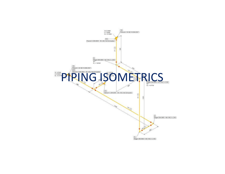 Piping Isometrics: Drawings, Layout & Dimensions