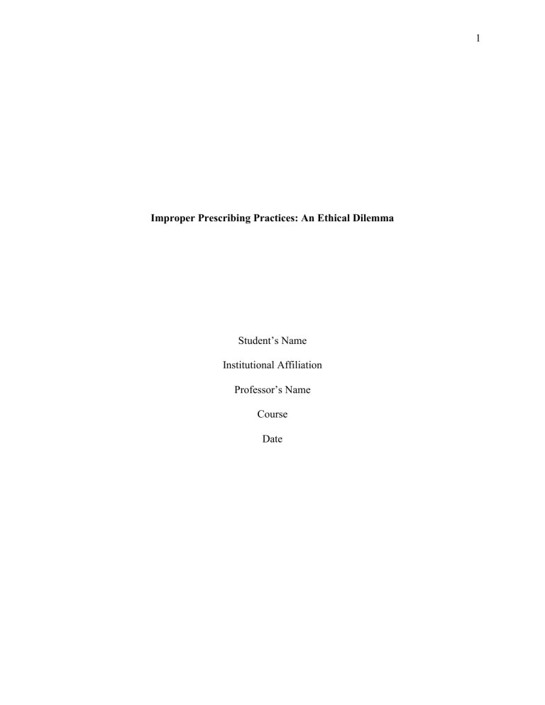 Ethical Dilemma: Improper Prescribing Practices