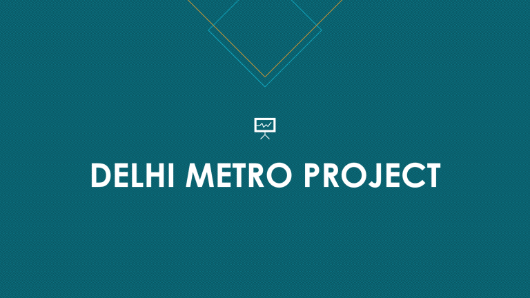 Delhi Metro Project Analysis: Phases, Benefits & Lessons Learned