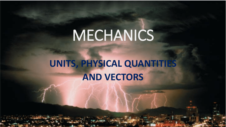 Mechanics: Units, Quantities, and Vectors Presentation