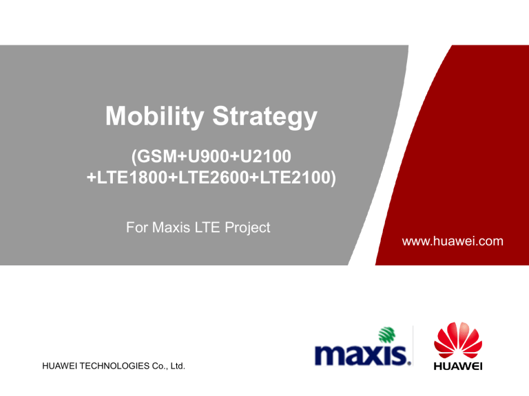 Maxis LTE Mobility Strategy: GSM, UMTS, LTE Optimization