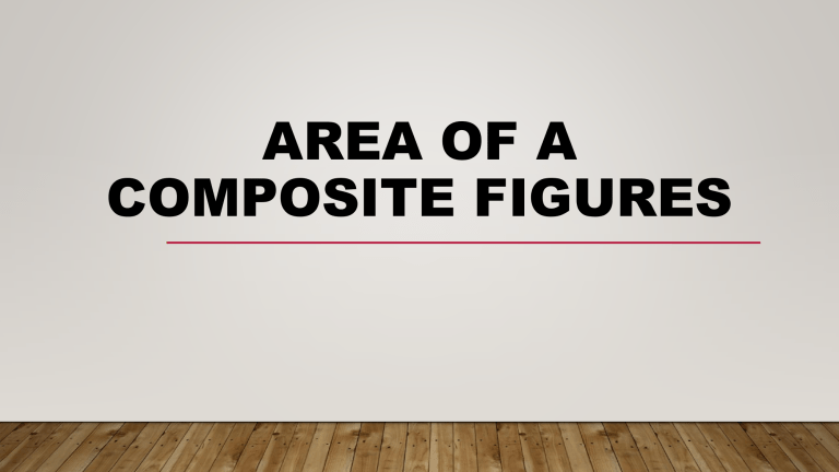 Area of Composite Figures: Review & Calculations